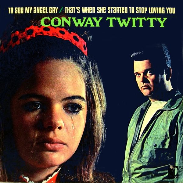 Conway Twitty - To See My Angel Cry
